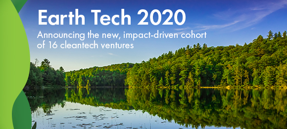 Earth Tech 2020: Announcing the new, impact-driven cohort of 16 ...